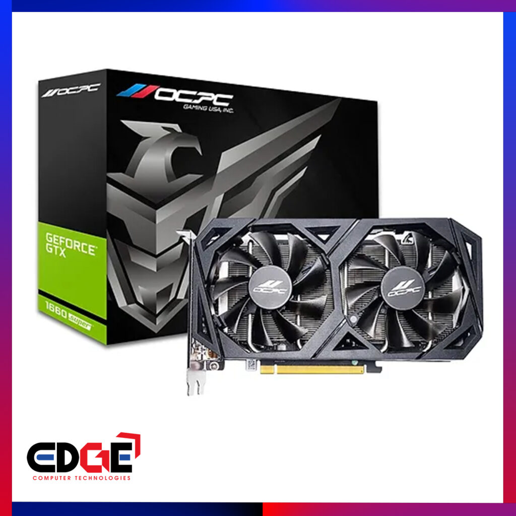 OCPC GTX 1660 Super XE GPU, 6GB GDDR6 – EDGE Computer Technologies