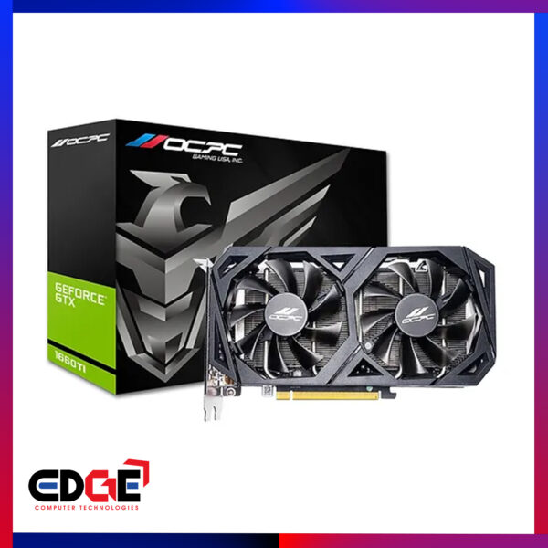 OCPC GTX 1660 TI XE GPU, 6GB GDDR6 – EDGE Computer Technologies