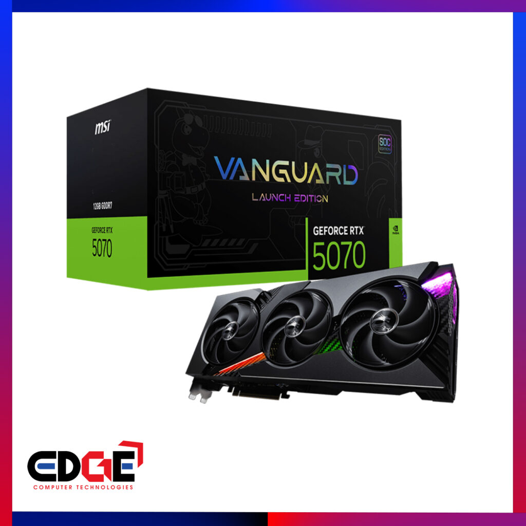 MSI GeForce RTX 5070 12G VANGUARD SOC LAUNCH EDITION GPU – EDGE ...