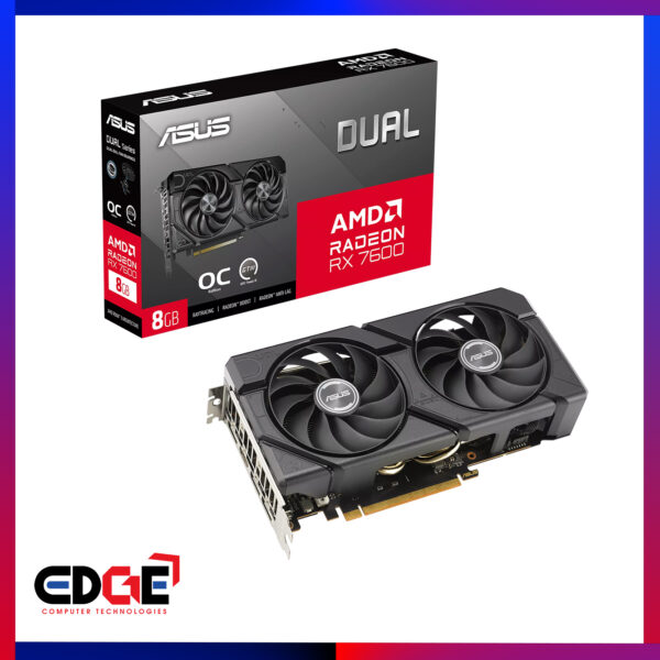ASUS Dual Radeon RX 7600 EVO OC Edition 8G GPU – EDGE Computer Technologies